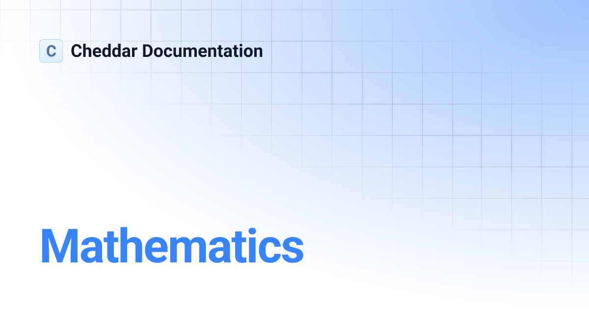 Mathematics | Cheddar Documentation