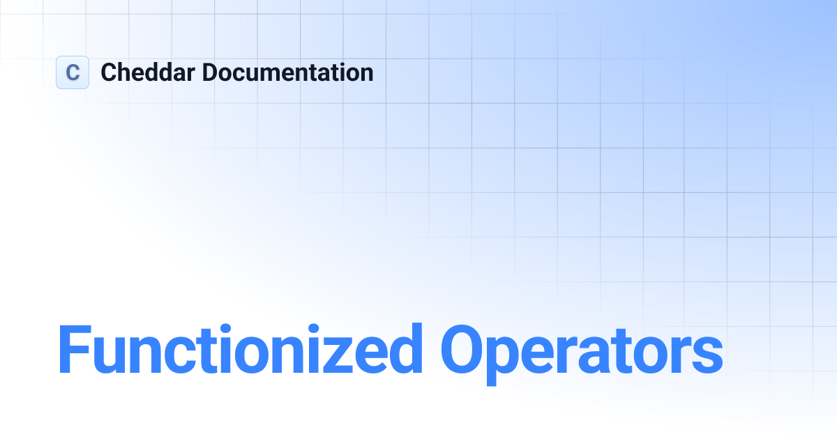 Functionized Operators | Cheddar Documentation